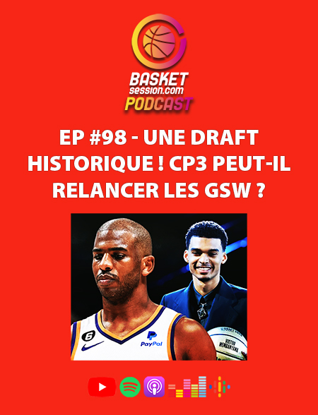 Podcast #98 : Une draft historique ! CP3 peut-il relancer Golden State